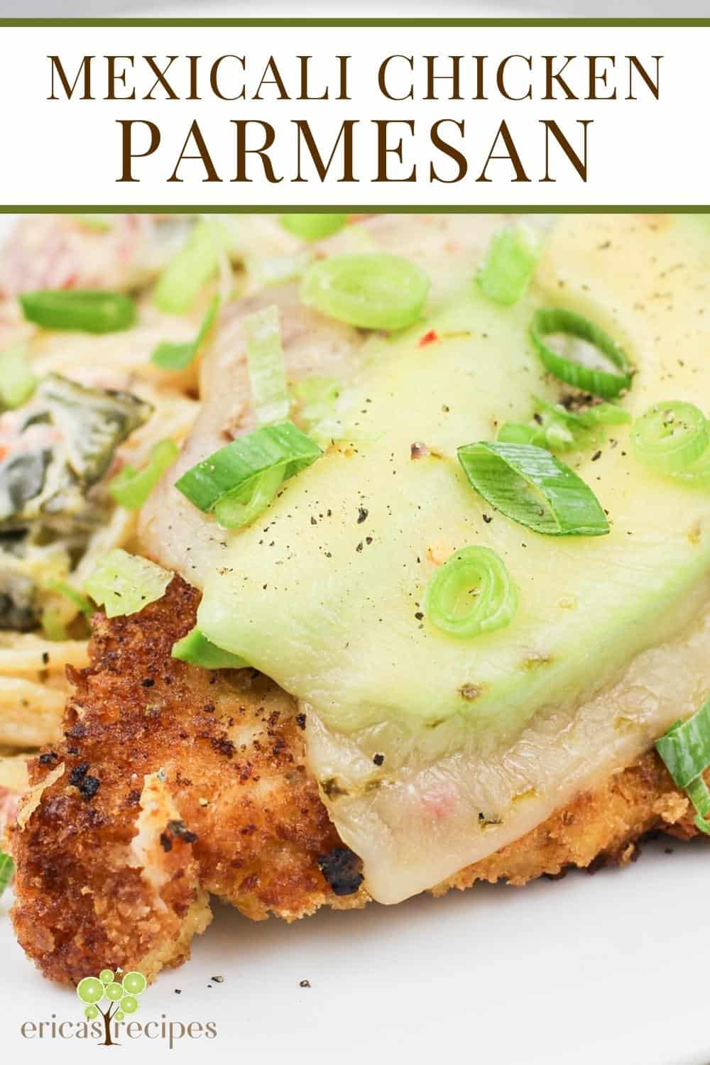 Mexicali Chicken Parmesan – Erica's Recipes