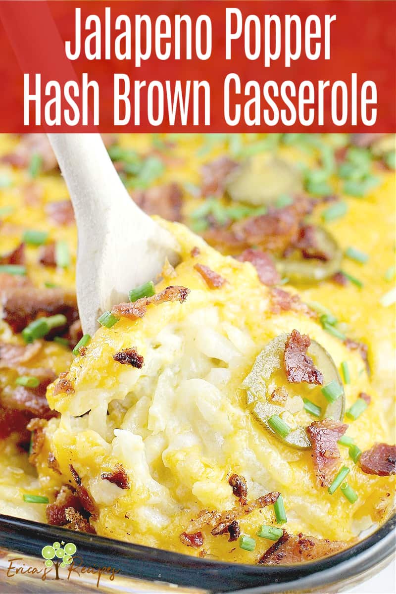 Jalapeno Popper Hash Brown Casserole – Erica's Recipes