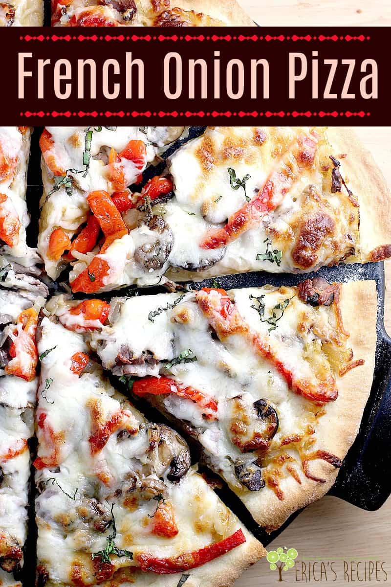 French Onion Pizza – Erica's Recipes