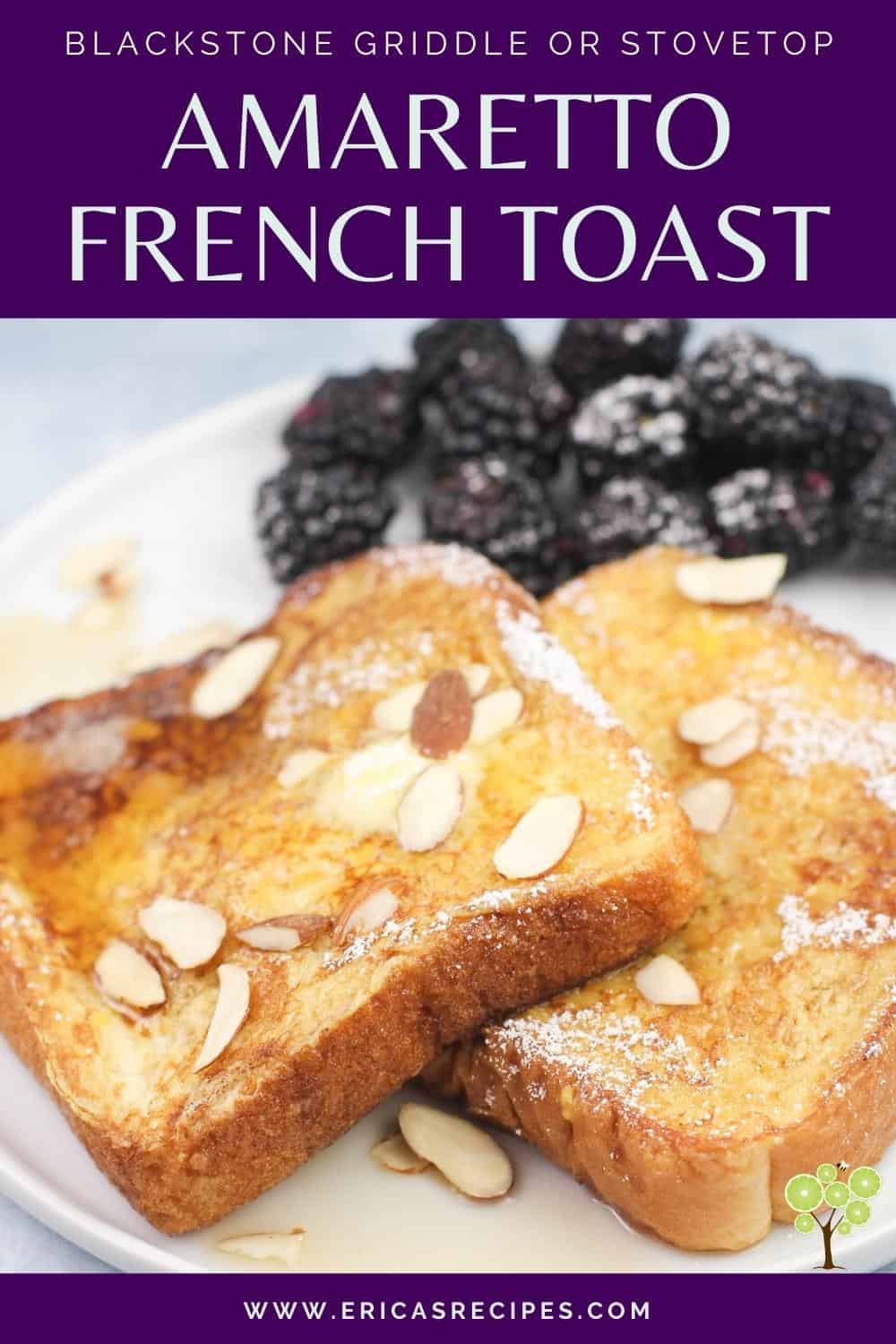 Blackstone French Toast with Amaretto – Erica's Recipes