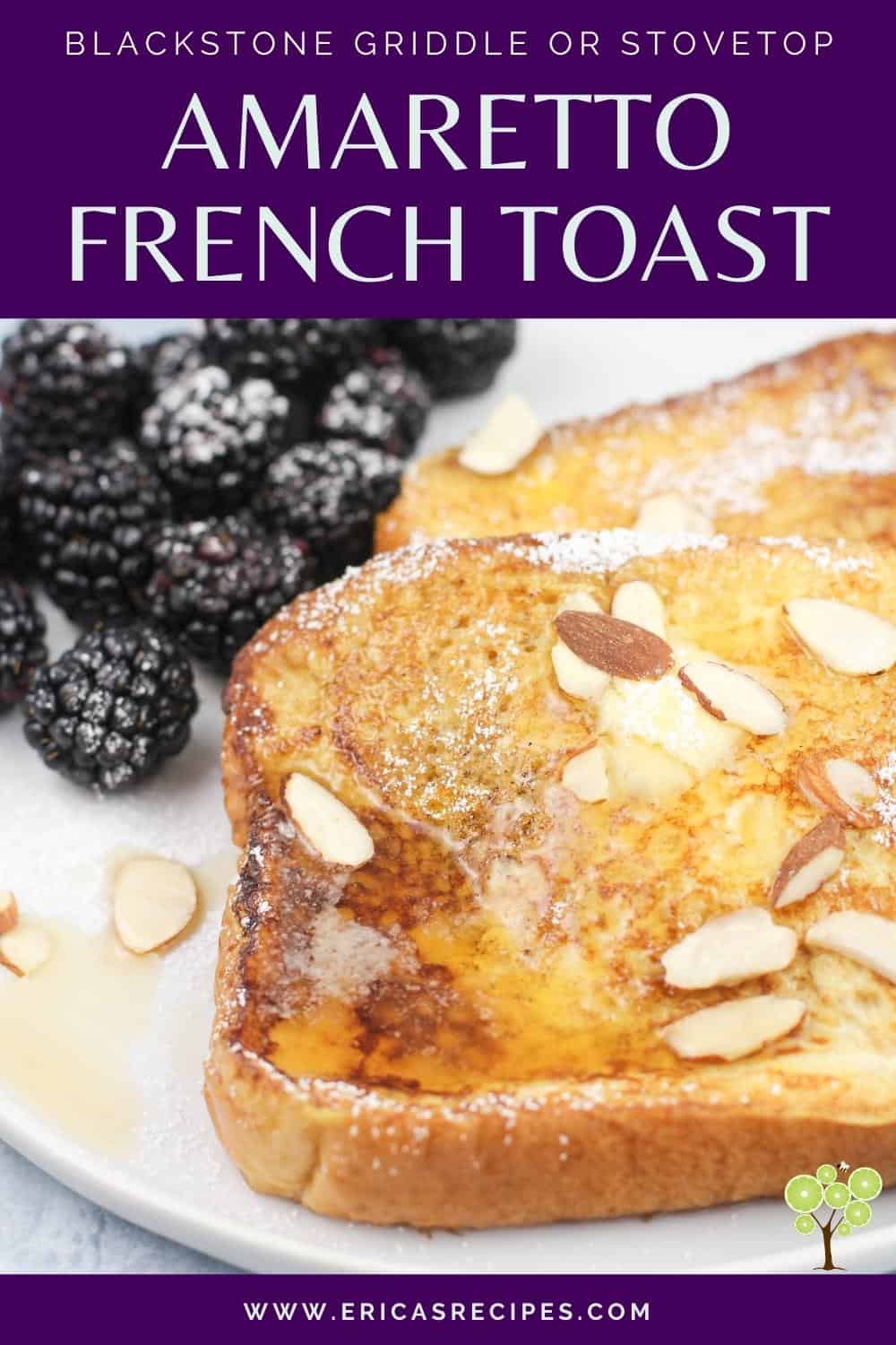 Blackstone French Toast with Amaretto – Erica's Recipes